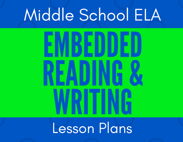 Embedding Reading & Writing in Middle School ELA | Language Arts Teachers