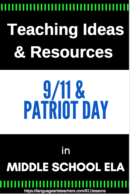 9/11 Ideas for the Middle School ELA Classroom - Language Arts Teachers