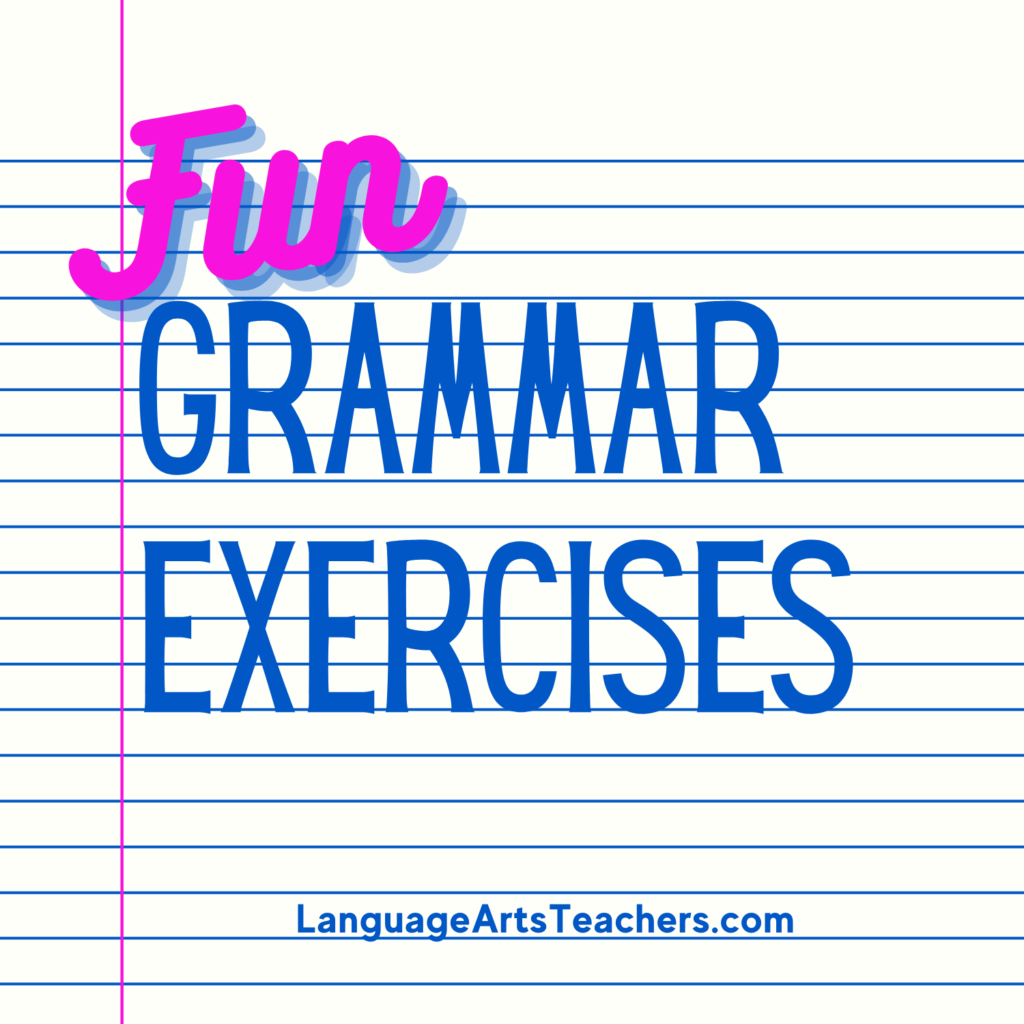 7 Fun Grammar Exercises for Your Middle School ELA Class - Language ...