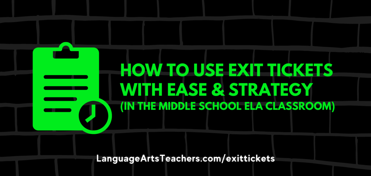 How to Use Exit Tickets with Ease and Strategy in the Middle School ELA ...