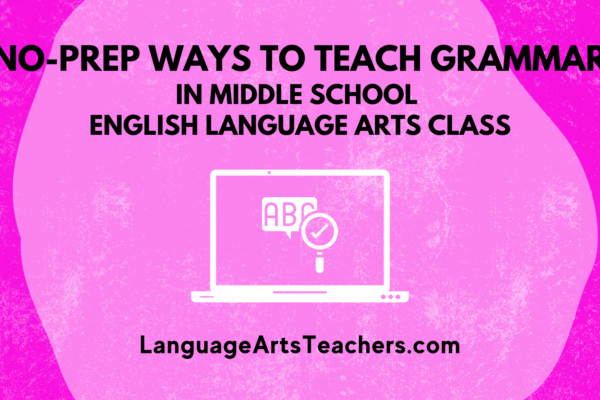 How to Flip Your Middle School Grammar Instruction: 3 Simple Strategies ...