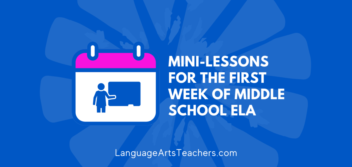 Mini-Lessons for the First Week of Middle School ELA Class