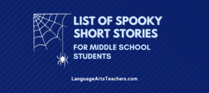 List of Spooky Short Stories for Middle School Students - Language Arts ...